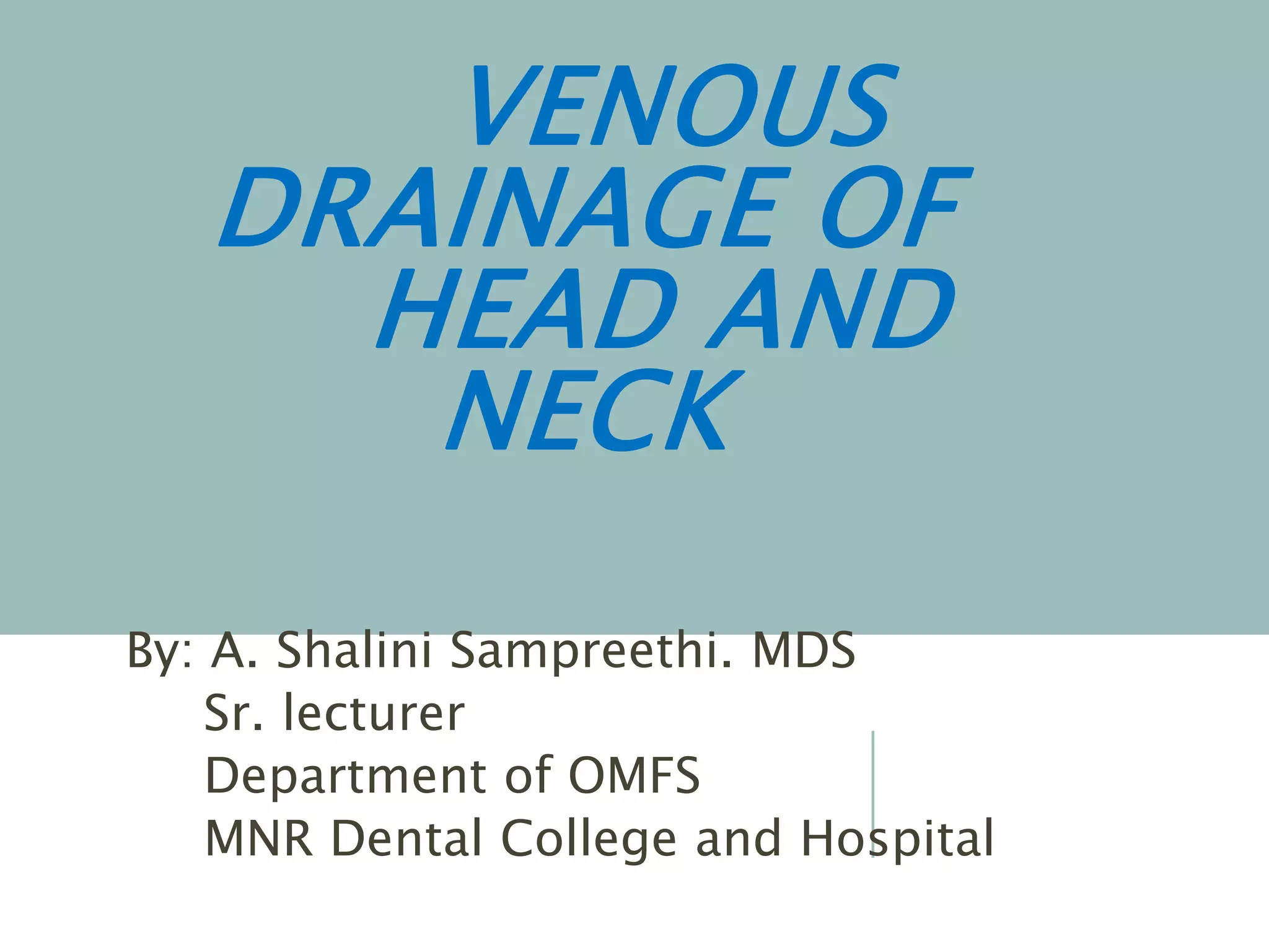 1.VENOUS DRAINAGE OF HEAD AND NECK.pptx