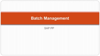 1.+Batch+Management.pptx