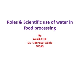 Roles & Scientific use of water in food | PPTX