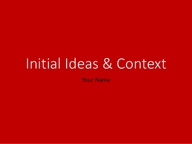 1.1 Initial Ideas + Context-3.pptx