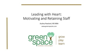 Leading with the Heart | PPTX