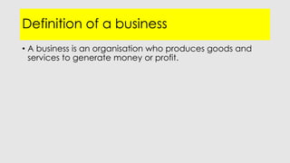 1.1 The nature and reasons for starting a business.pptx