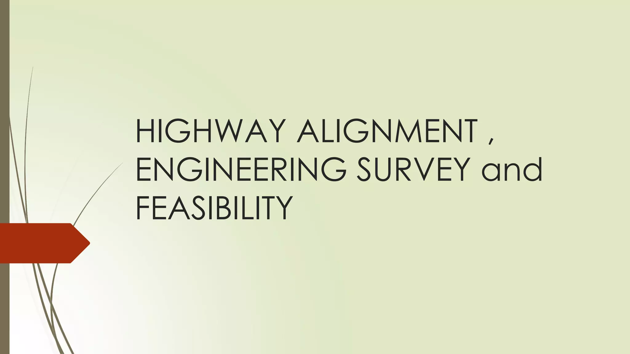 1. ii Highway Alignment,, Engineering Survey and feasibility study.pdf