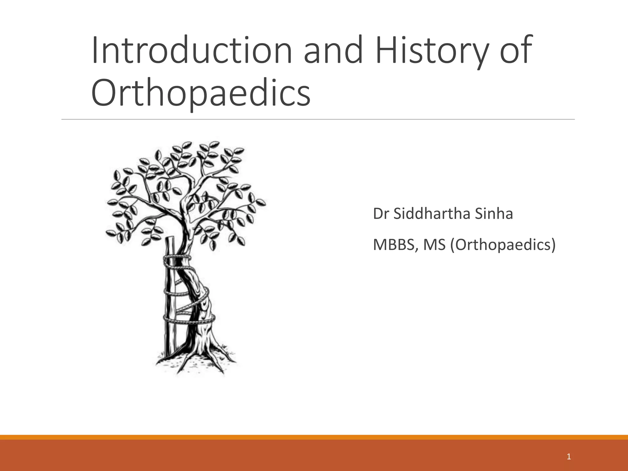 A Brief History of Orthopaedics | PPTX