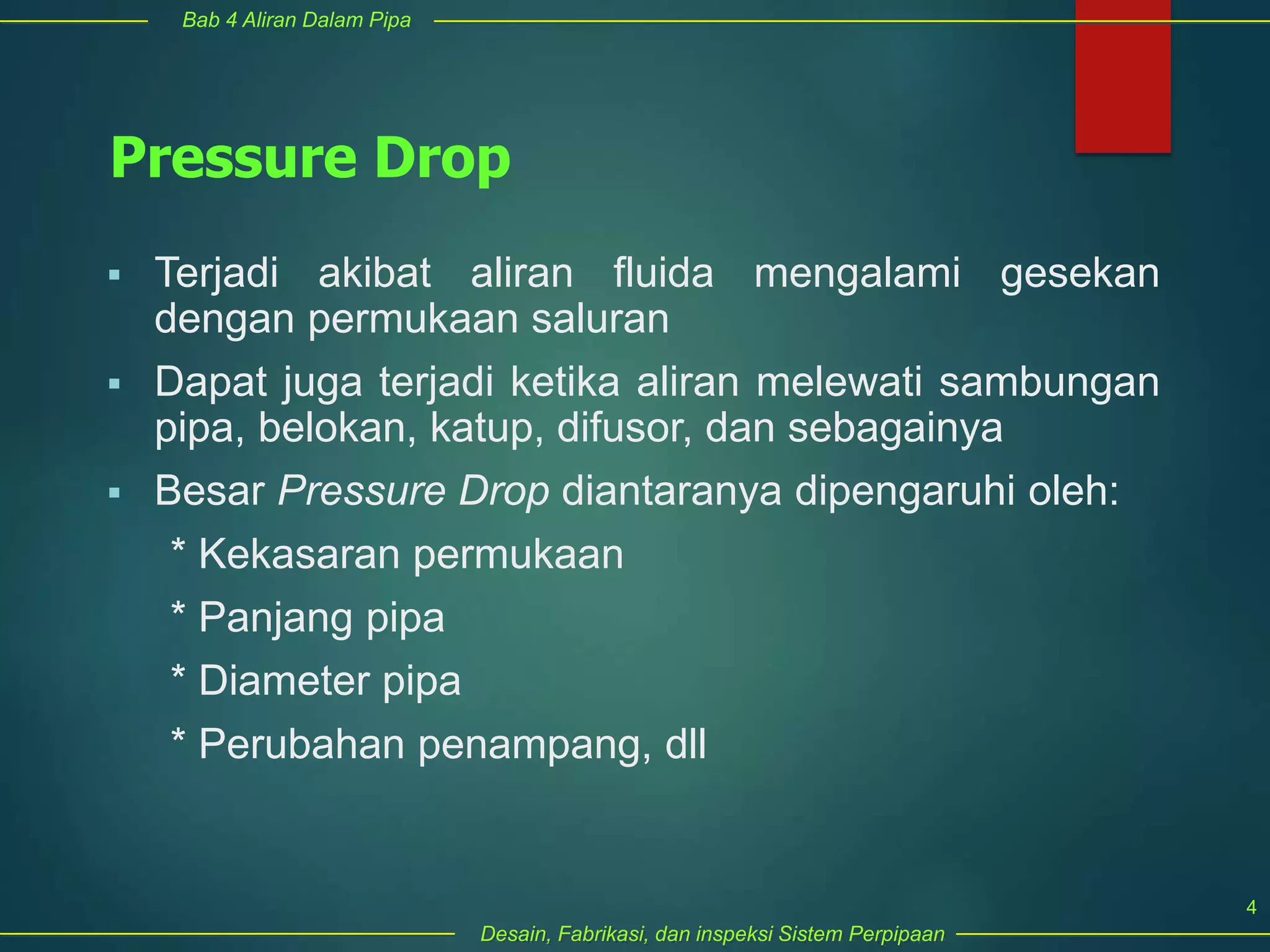 1. Aliran Dalam Pipa (Pressure drop continuity equation).ppt