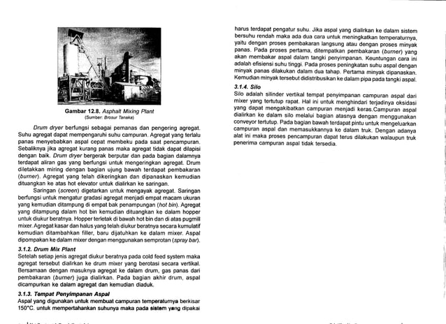 1. Alat Pemroses agregat pengangkutannya ; 2 Alat Pemroses aspalBeton; 3. Alat Pengerasan Beton ...