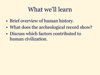 1.1 Origins of Civilization - Learning About Our Past.ppt