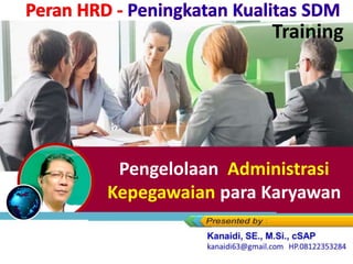 Pengelolaan Administrasi Kepegawaian para Karyawan _Pelatihan "Peran ...