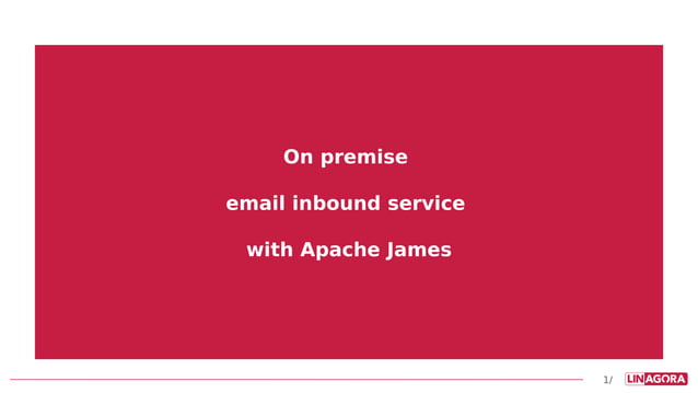 Room 1 - 1 - Benoit TELLIER - On premise email inbound service with Apache James | PPT