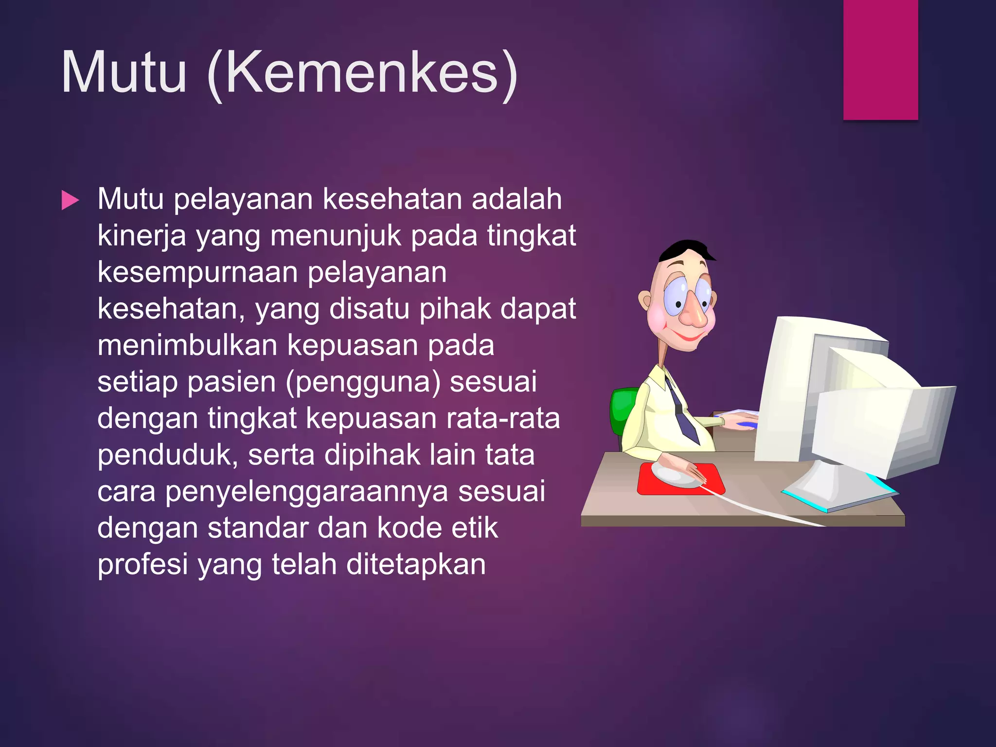 1. KONSEP MUTU DAN AKREDITASI FASYANKES TINGKAT PERTAMA_1.ppt