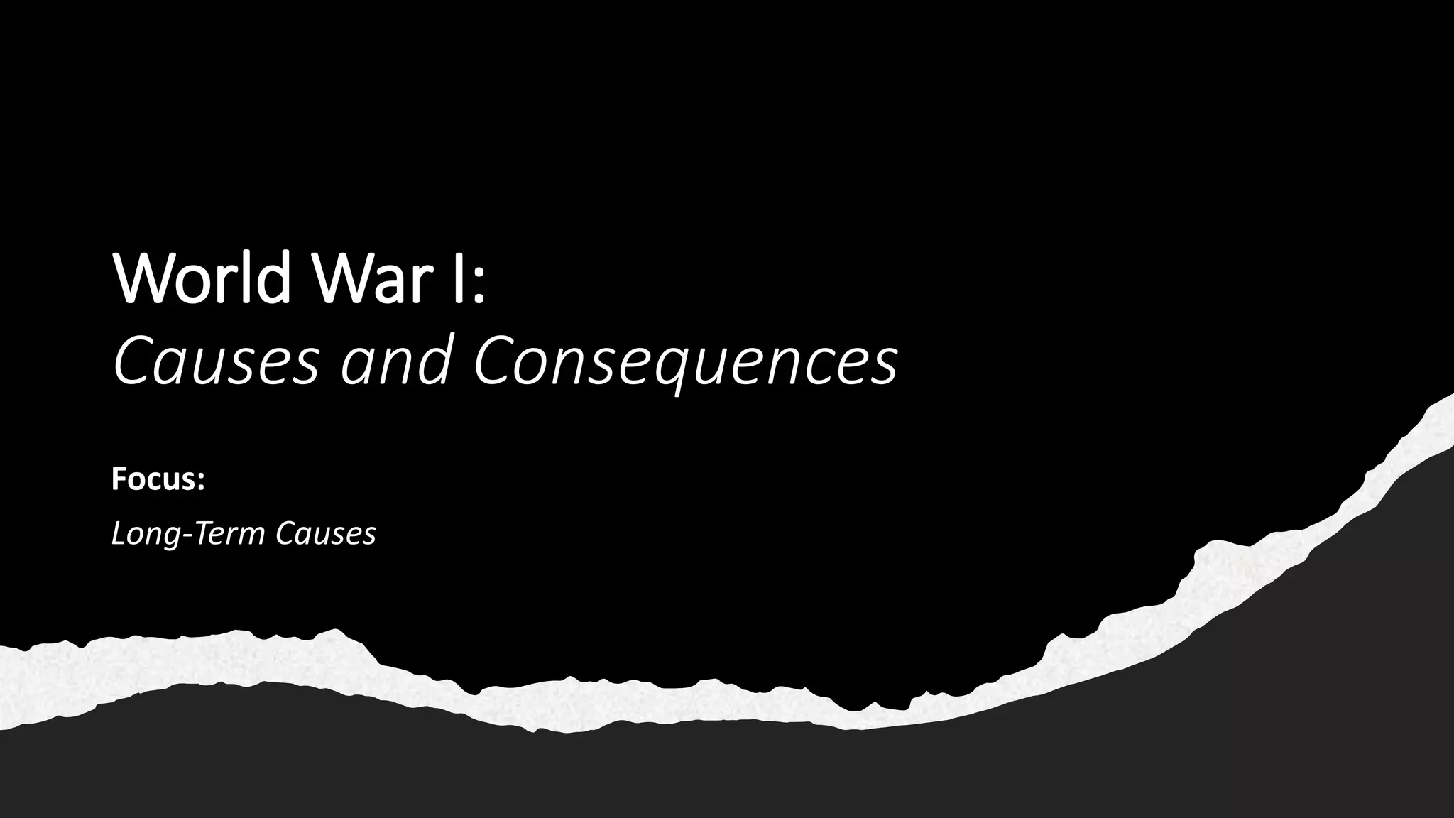 1. Long Term Causes of WW1.pptx