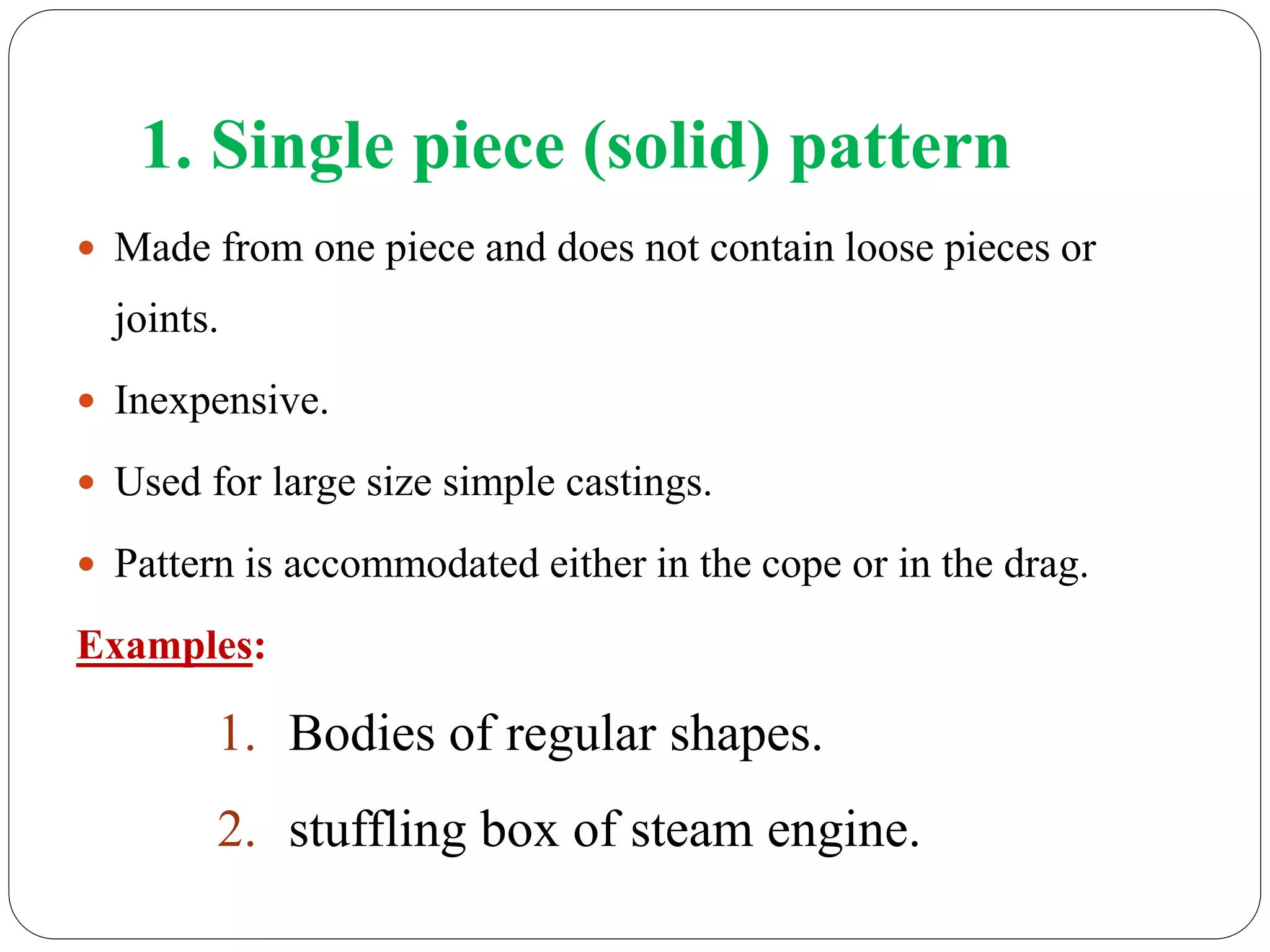 Types of patterns in sand casting | PPTX