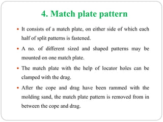 Types of patterns in sand casting | PPTX