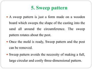 Types of patterns in sand casting | PPTX