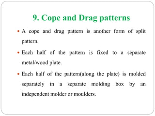 Types of patterns in sand casting | PPTX