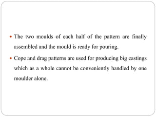 Types of patterns in sand casting | PPTX