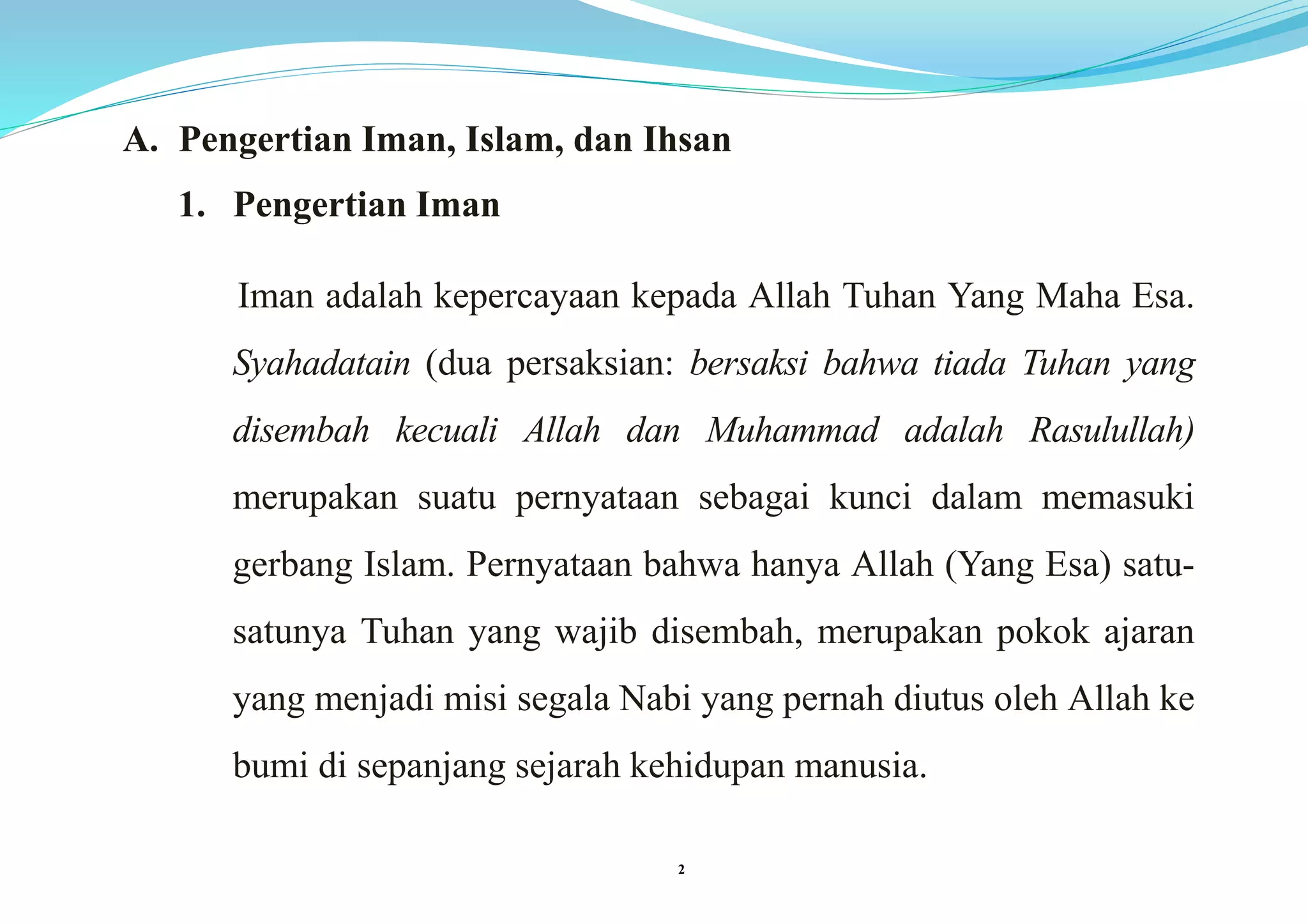 1. PENGERTIAN IMAN ISLAM DAN IHSAN.ppt