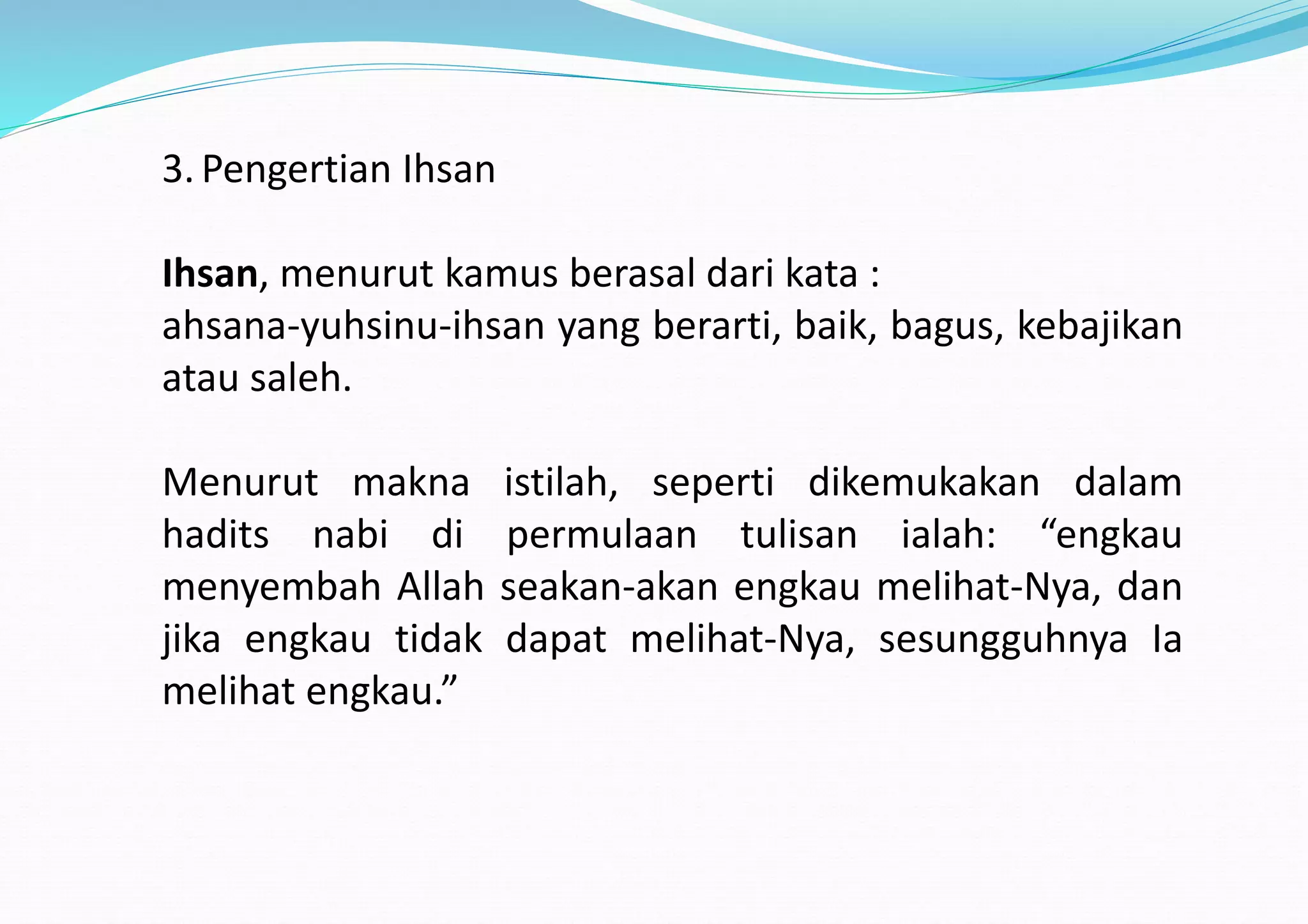 1. PENGERTIAN IMAN ISLAM DAN IHSAN.ppt