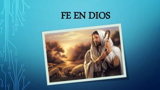 1. Fe en Dios.pptx