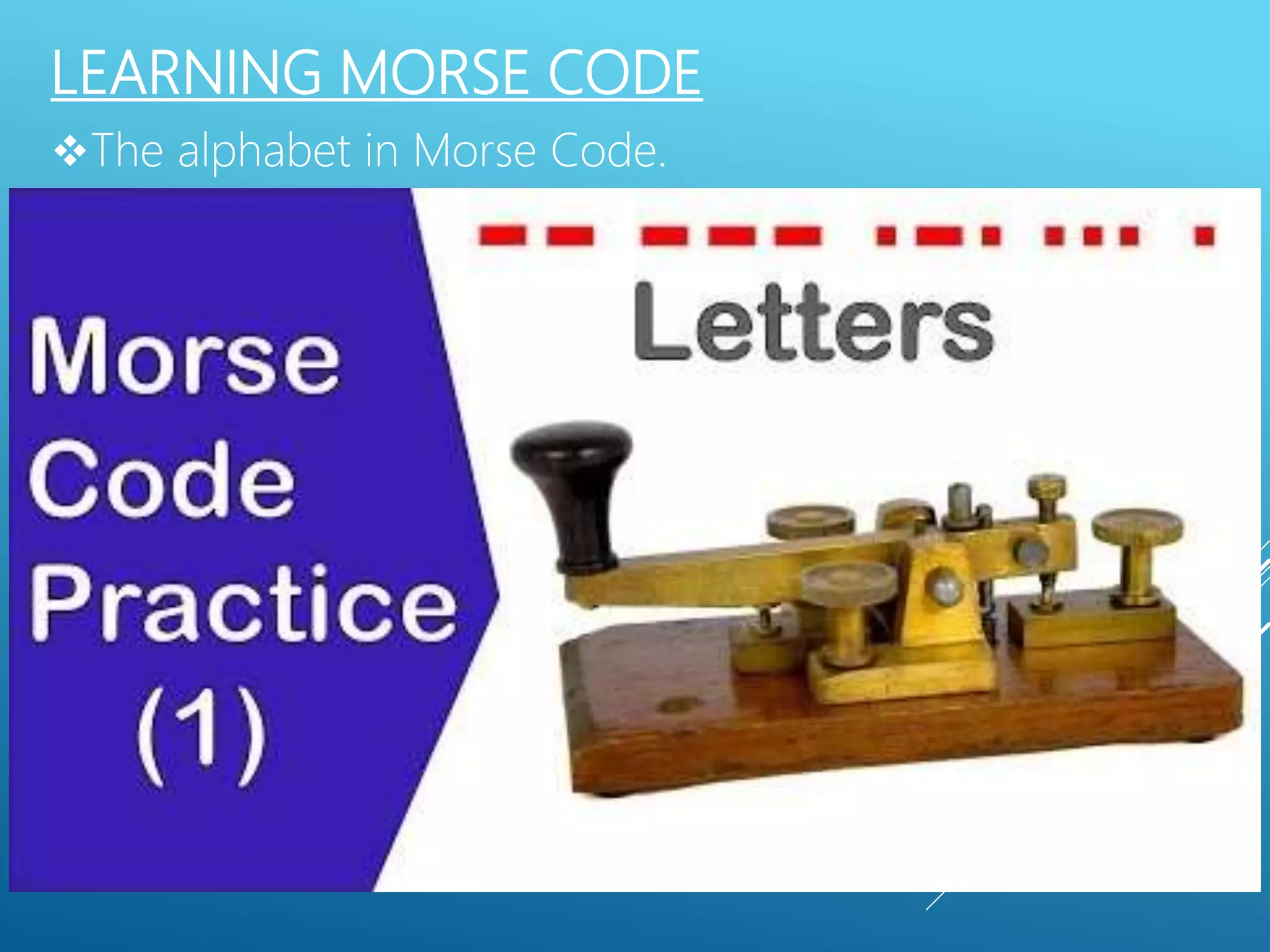 1.3 Morse Code.pptx