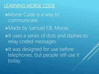 1.3 Morse Code.pptx