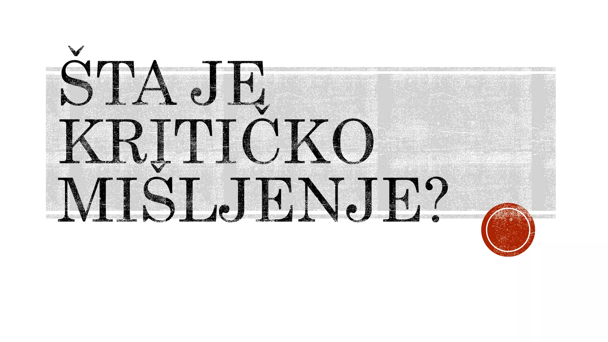 1. sta je kriticko misljenje.pptx