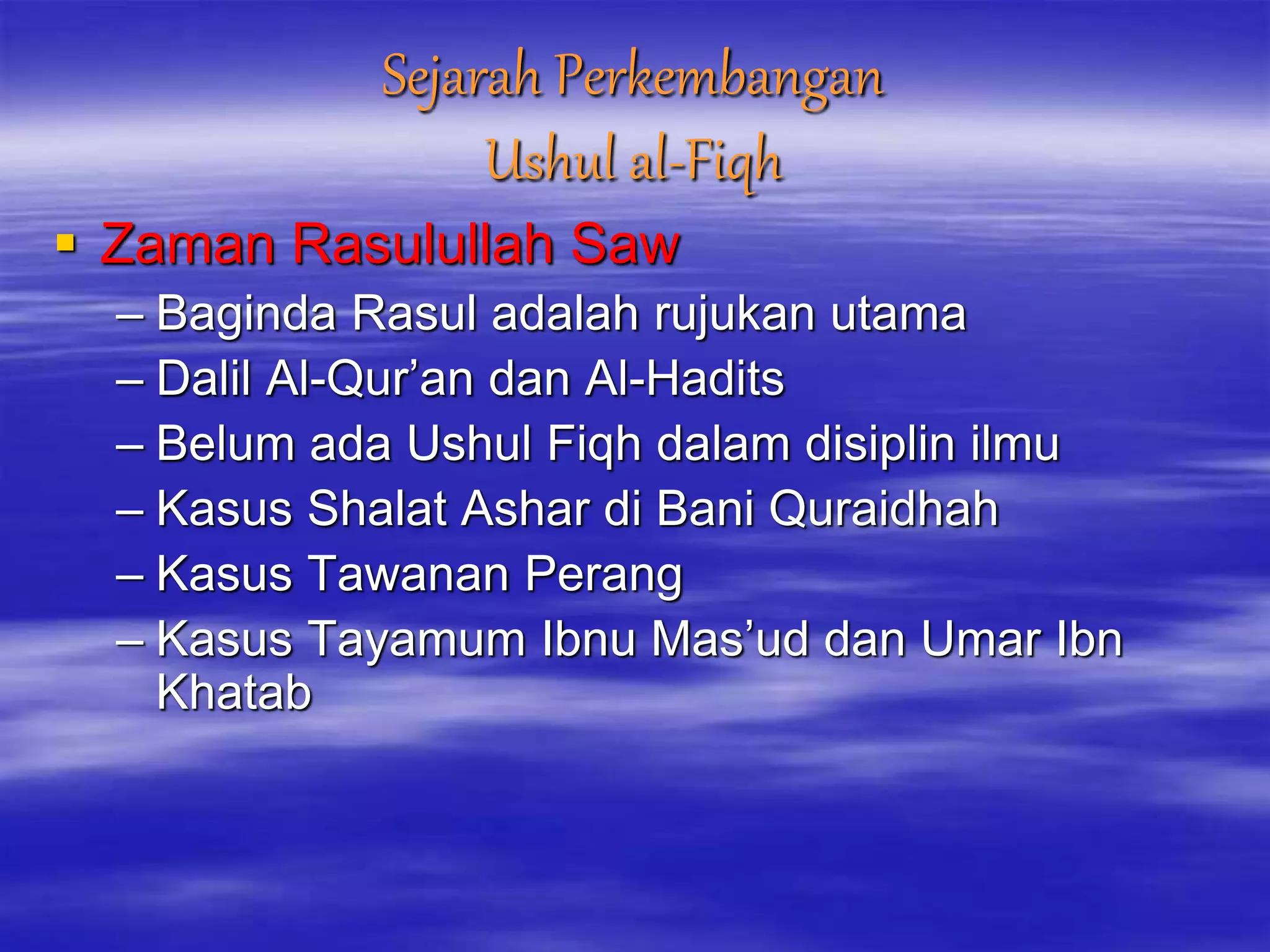 1. USHUL FIQIH sejarah perkembangan.ppt