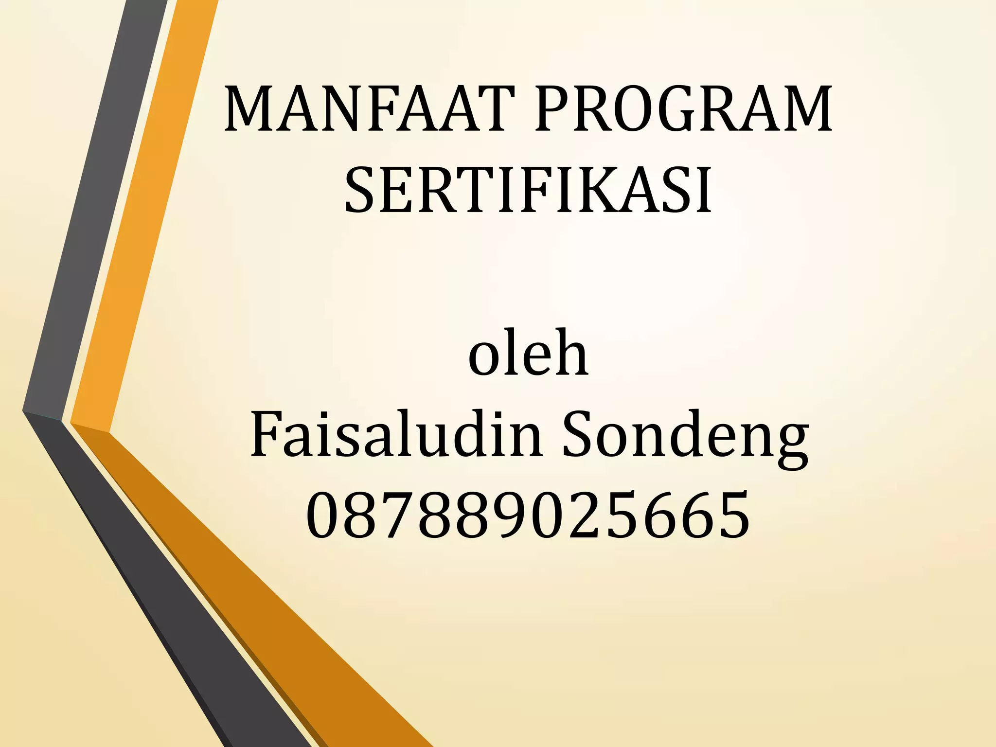 1. MANFAAT UMUM PROGRAM SERTIFIKASI PROFESI - LEVEL 3.ppt