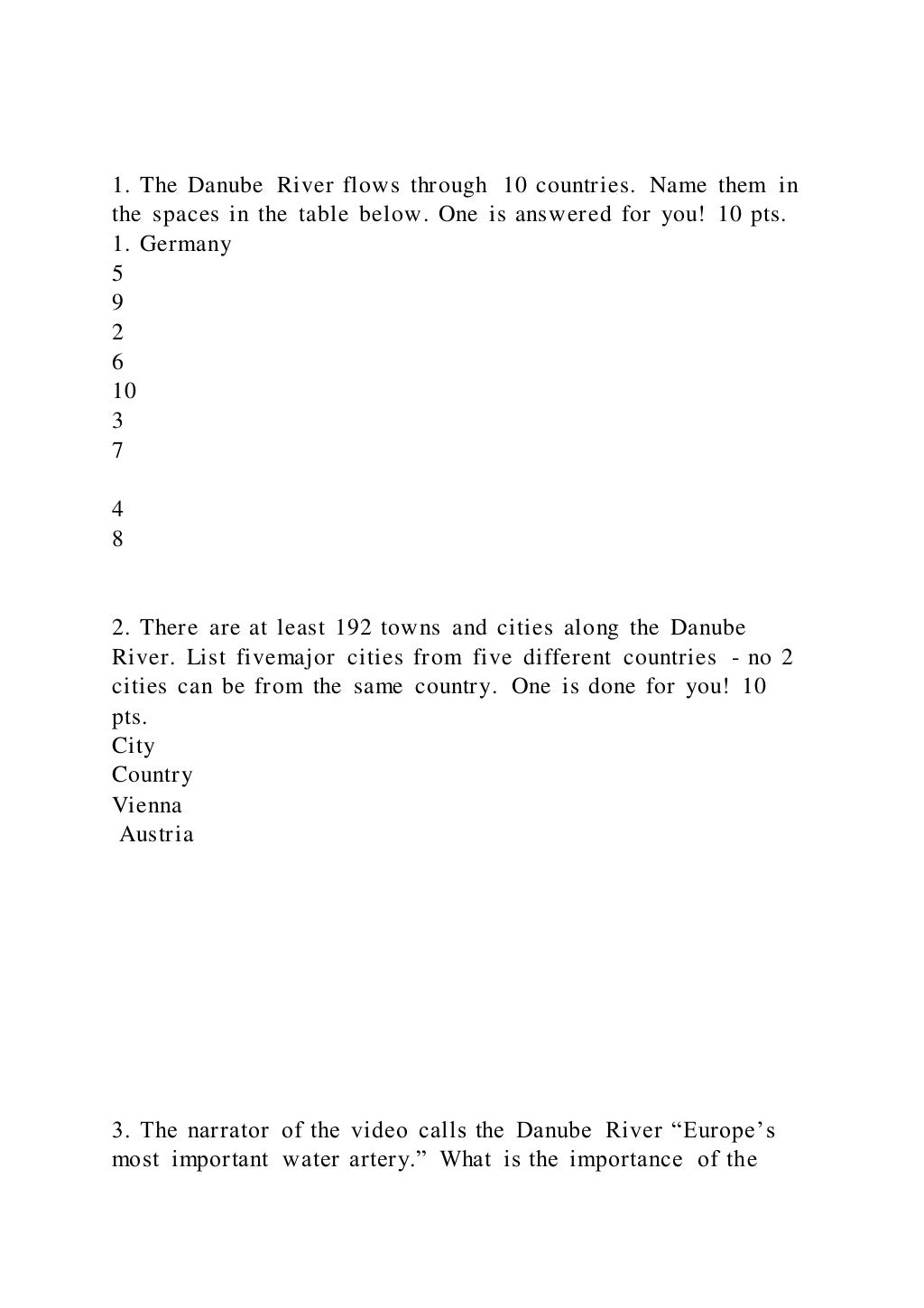 1. The Danube River flows through 10 countries. Name them in the s | DOCX