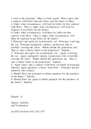 1. Jack is the principal. Mary is Jacks agent. Mary enters into | PDF