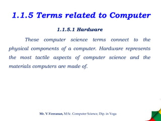 1.1.5 Terms related to Computer & 1.1.5.1 Hardware.ppt