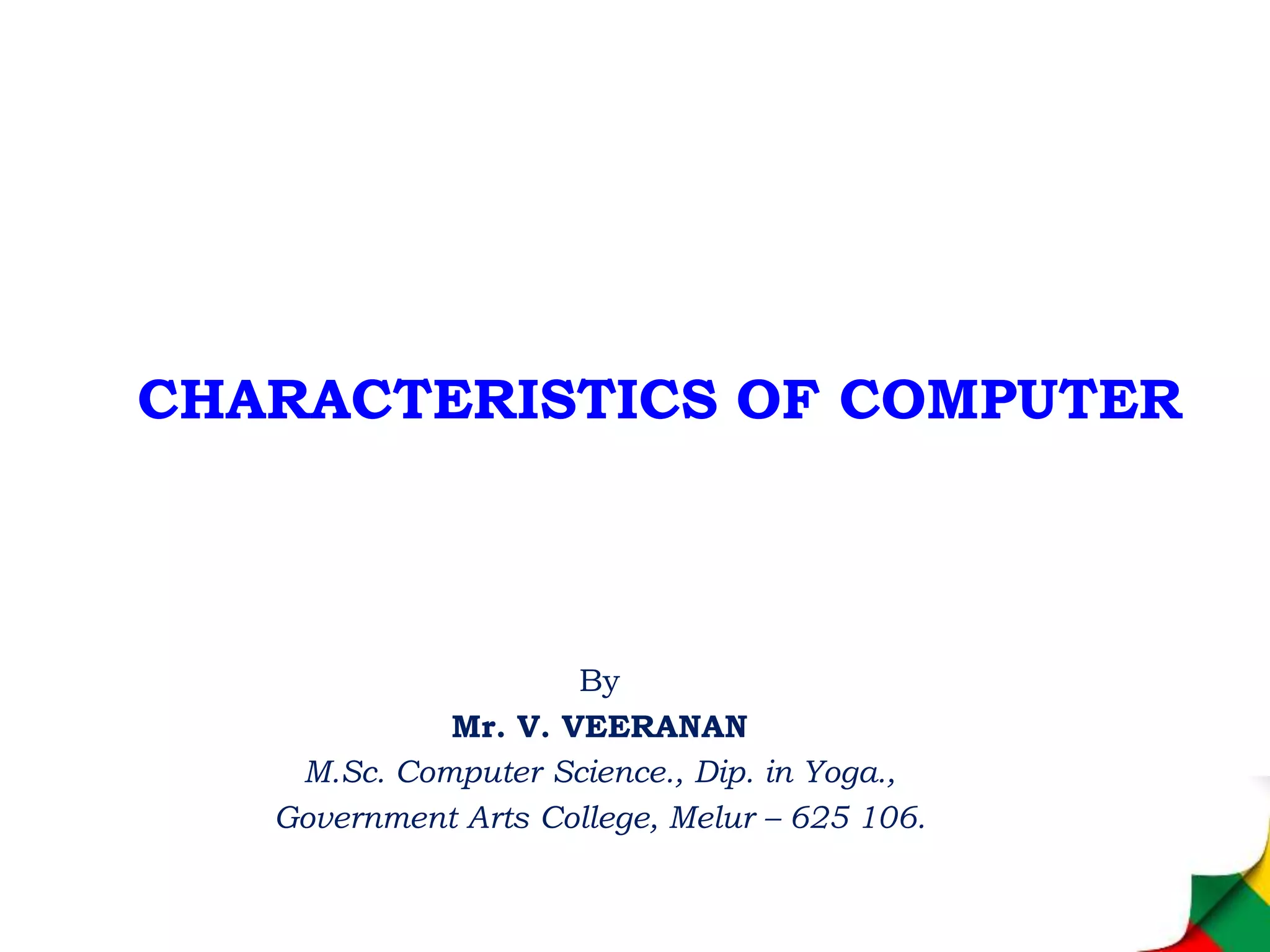 1.1.6 Characteristics of Computer | PPT