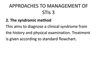 1.8 APPROACHES TO MANAGEMENT OF STIs.pptx