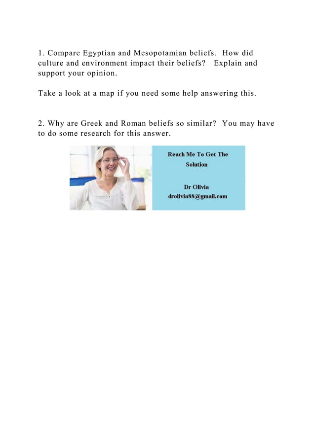 1. Compare Egyptian and Mesopotamian beliefs. How did culture and e | DOCX