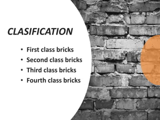 CLASSIFICATION AND CHARACTERISTICS OF BRICK | PPTX