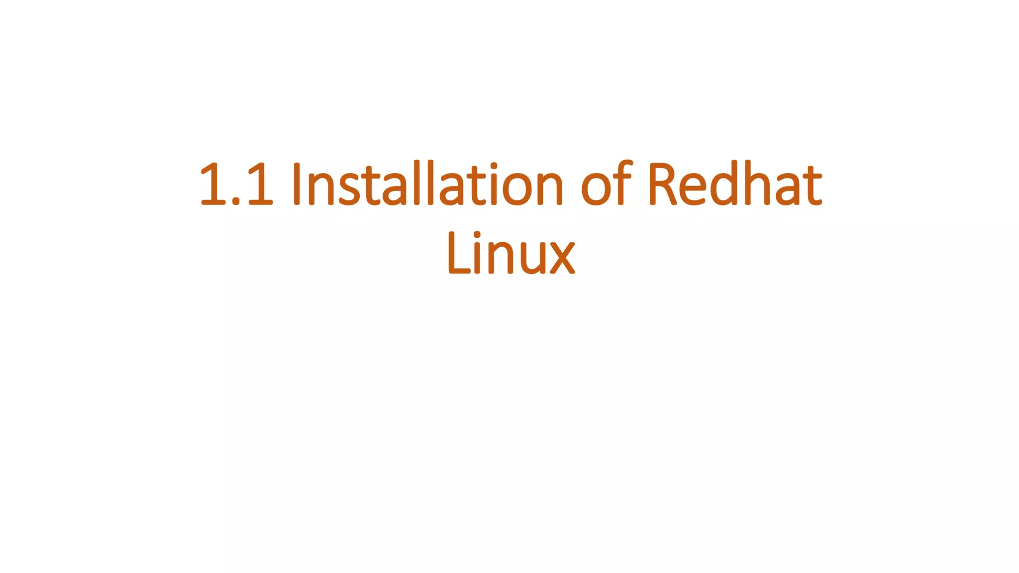 1.1 Installion of Redhat Linux.pptx