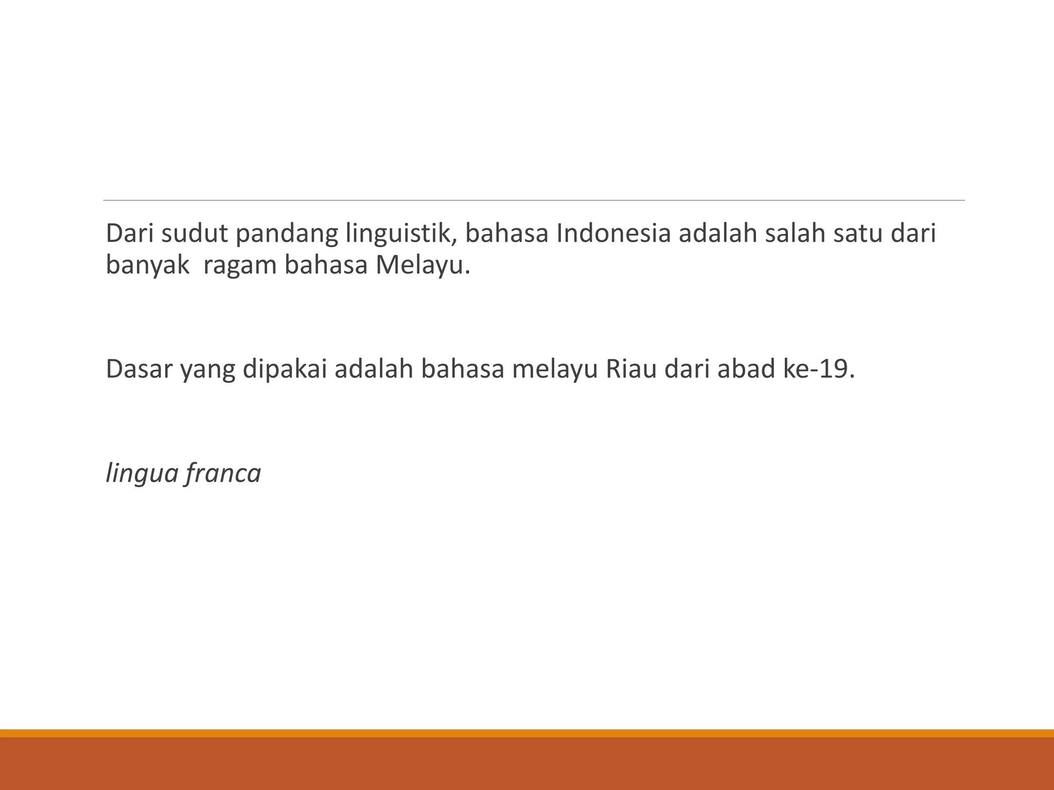 1. Sejarah dan Perkembangan Bahasa Indonesia.ppt