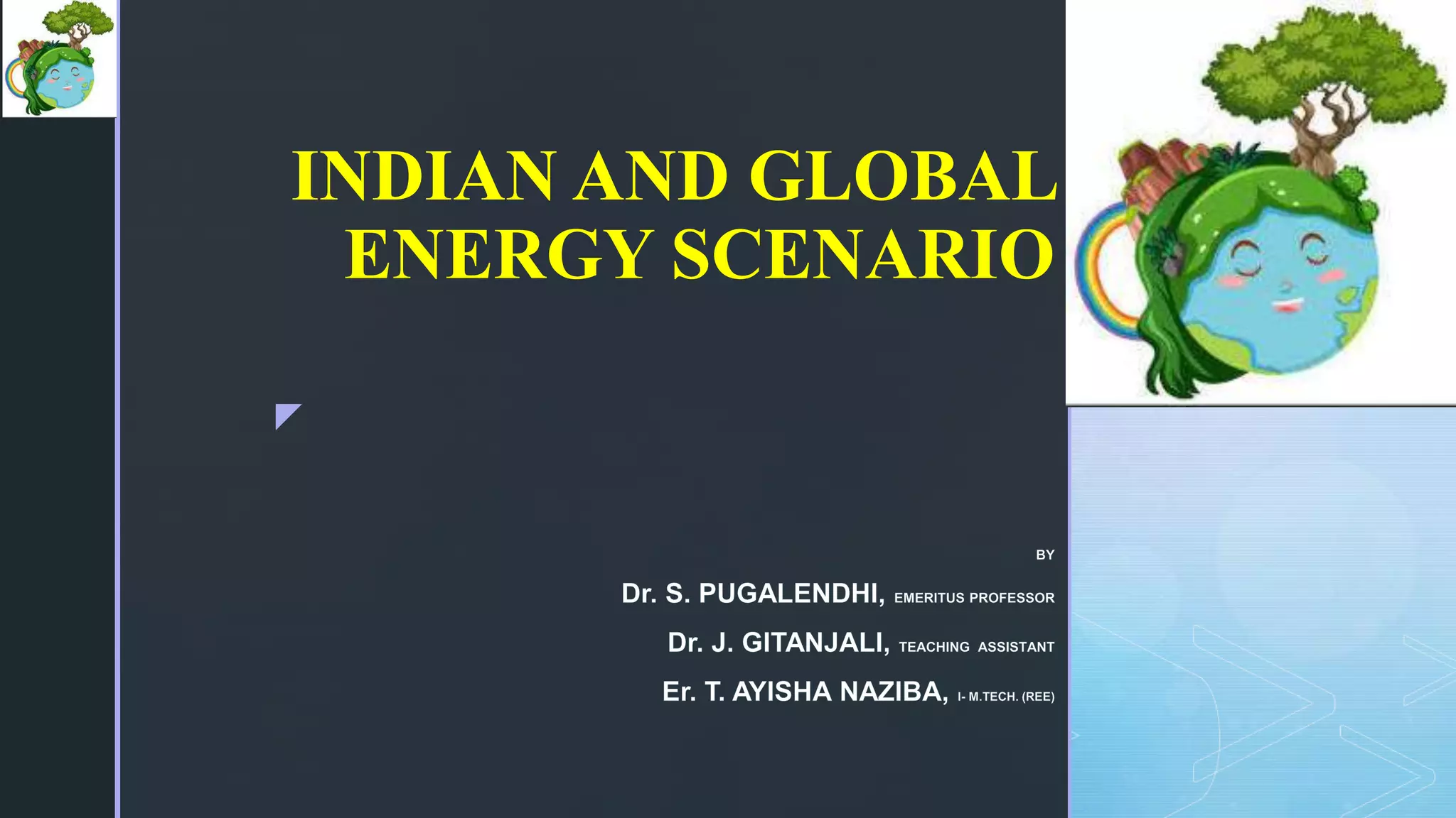1. INDIAN AND GLOBAL ENERGY SCENARIO.pptx