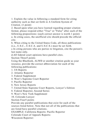 1. Explain the value in following a standard form for citing autho.docx ...