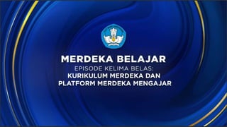 Kurikulum Merdeka Belajar | PPTX