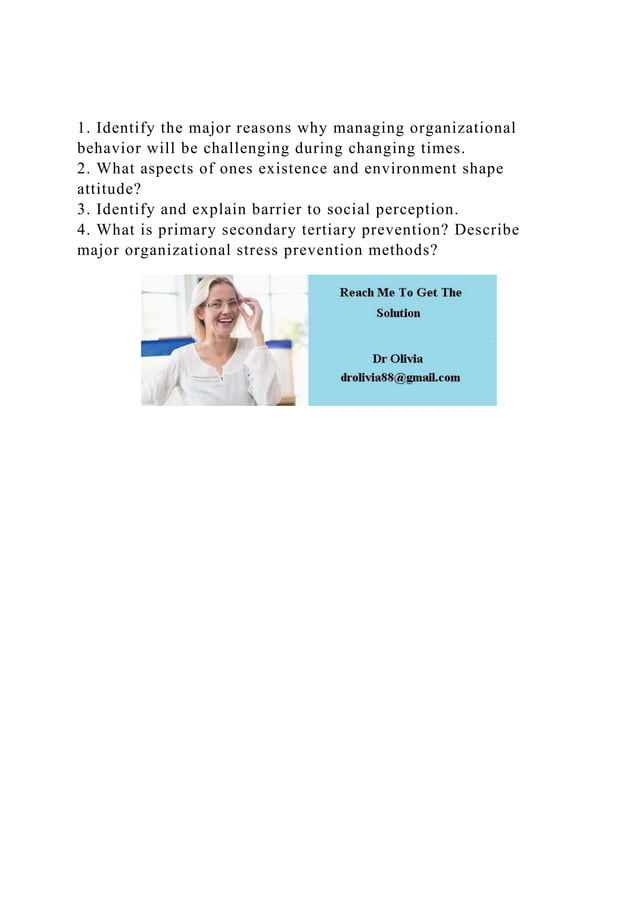 1. Identify the major reasons why managing organizational behavior.docx