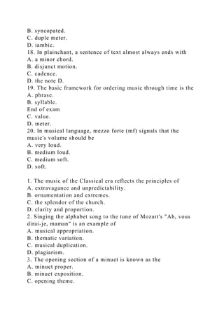 1. The form of the melody called the bar form is represented byA.docx