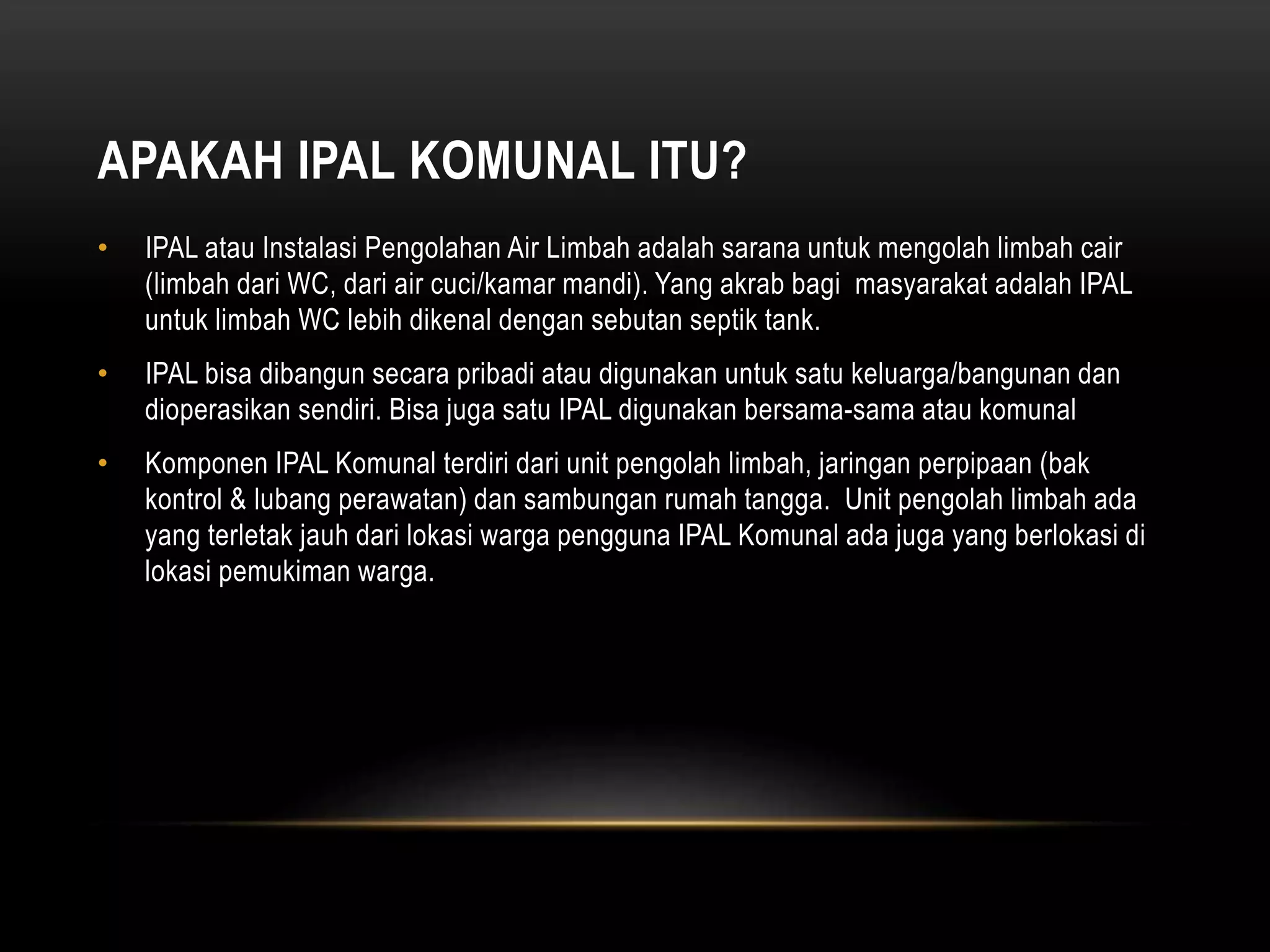 1. IPAL Komunal Solusi Untuk Masalah Sanitasi.pptx