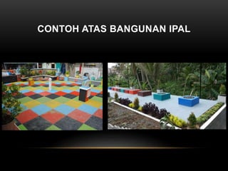 1. IPAL Komunal Solusi Untuk Masalah Sanitasi.pptx