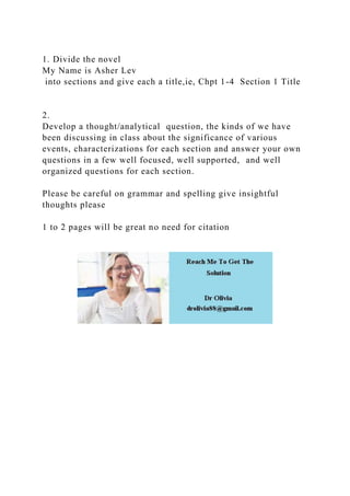 1. Divide the novel My Name is Asher Lev into sections and give .docx