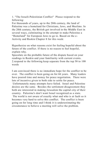 1. The Israeli-Palestinian Conflict Please respond to the followi.docx