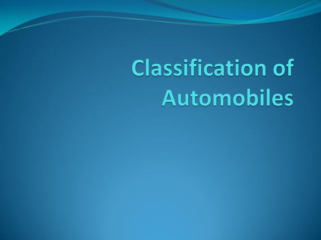 1.1 Classification of automobile.pdf | Auto Type | Automotive