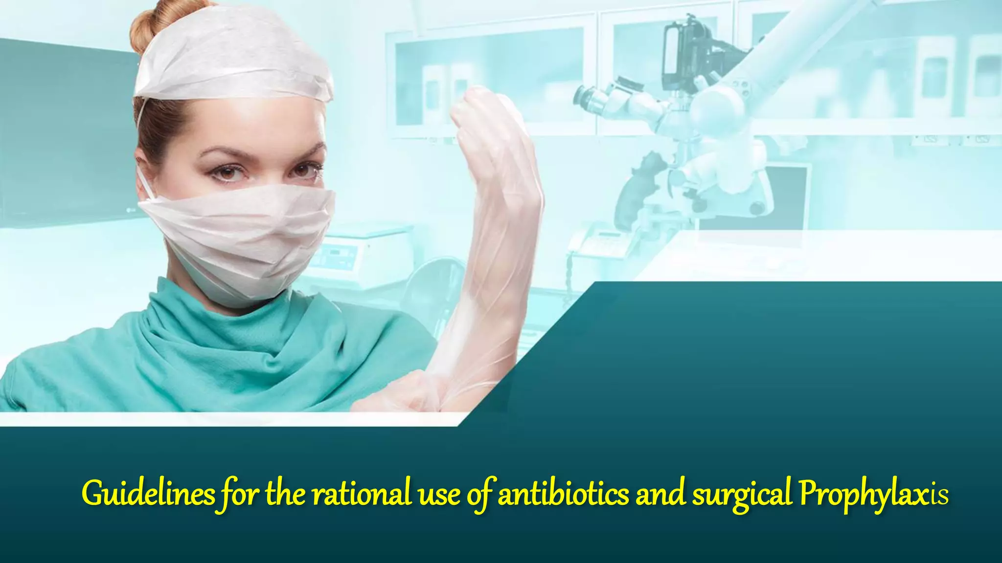 1. Guidelines for the rational use of antibiotics and.pptx