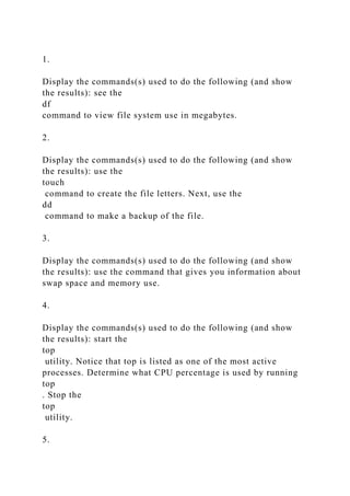 1.Display the commands(s) used to do the following (and show the.docx ...