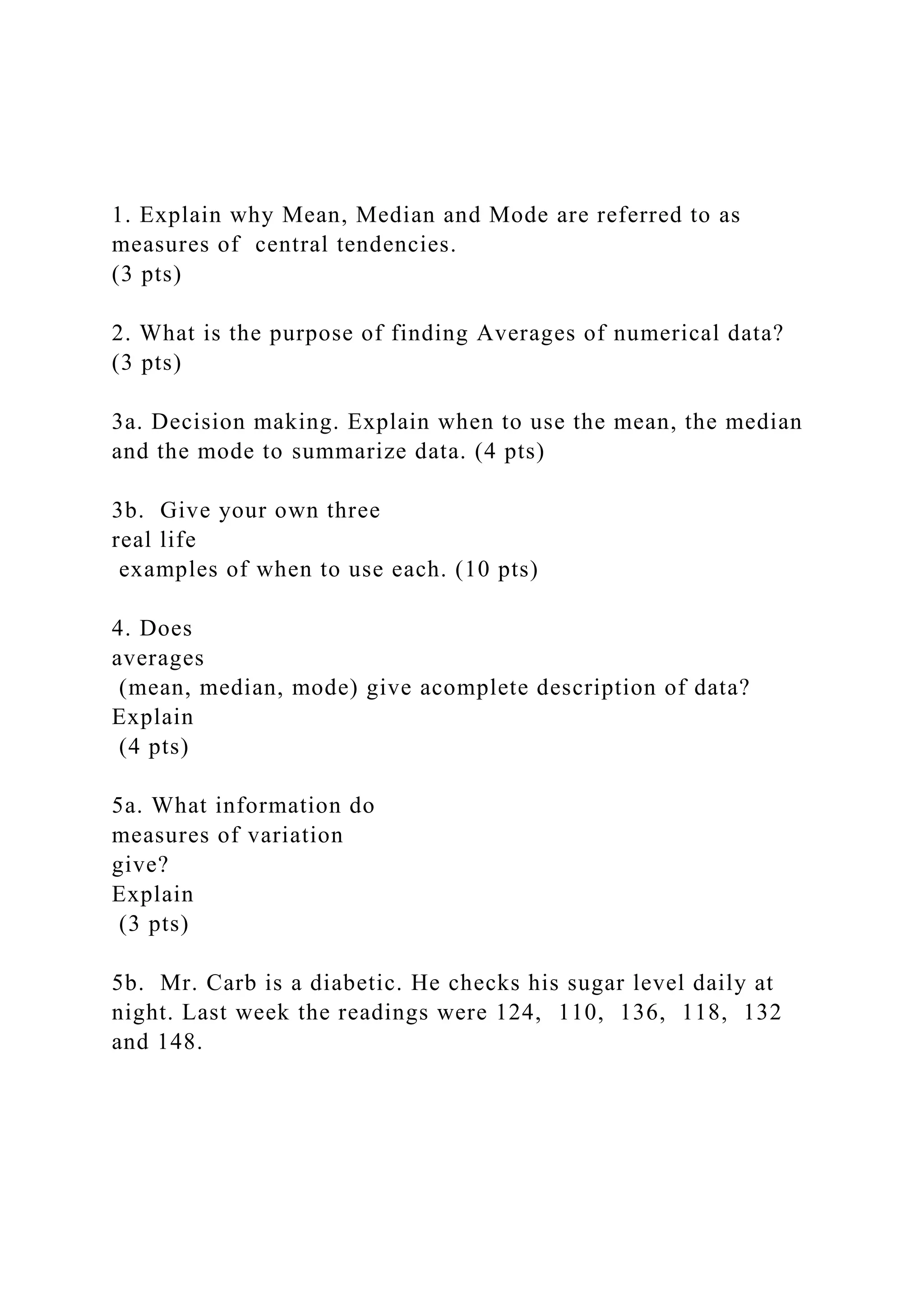 1. Explain why Mean, Median and Mode are referred to as measur.docx